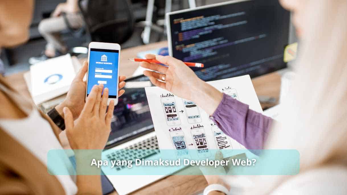 Apa yang Dimaksud Developer Web? - Otoritech