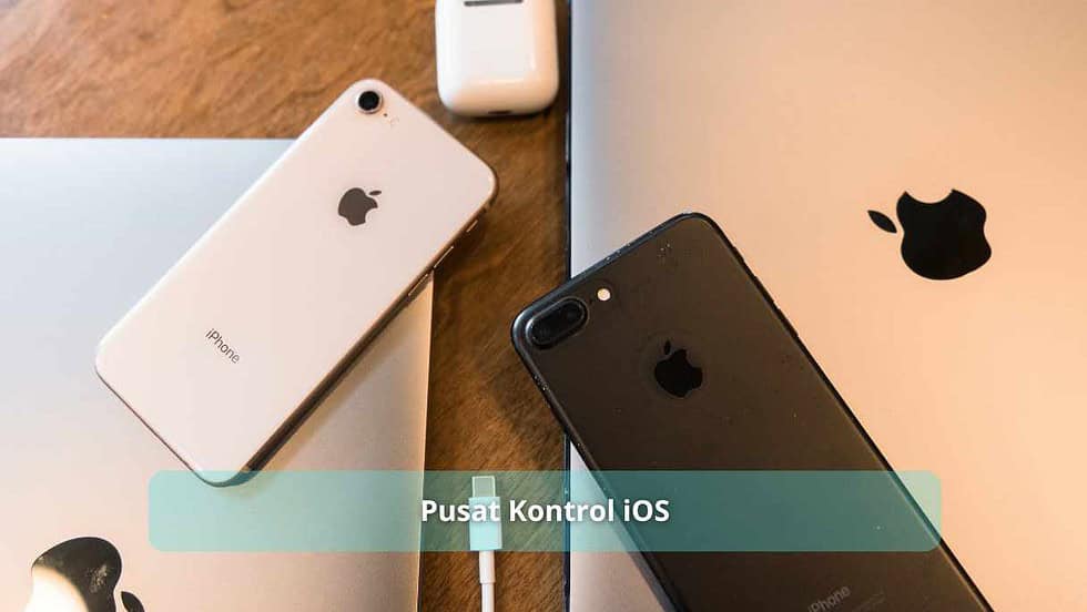 Pusat Kontrol iOS Membawa Kemudahan dalam Genggaman Anda
