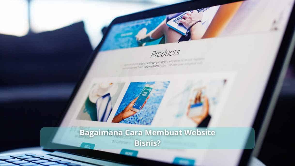 Bagaimana Cara Membuat Website Bisnis? - Otoritech