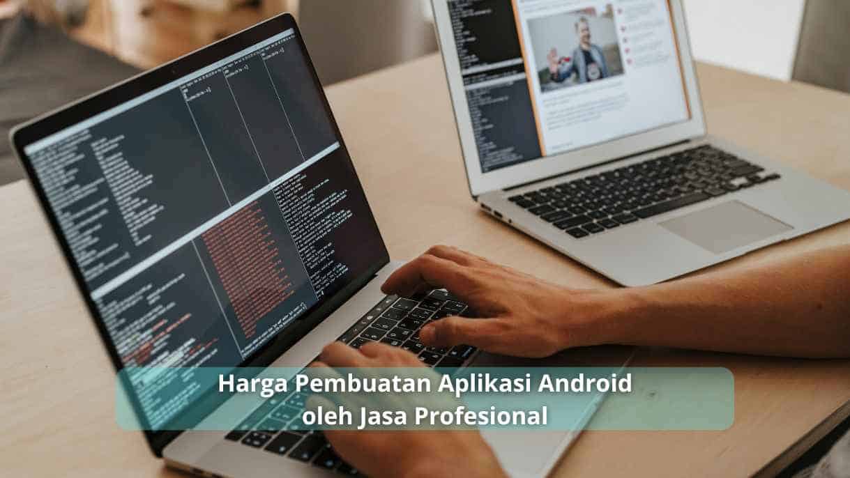 Harga Pembuatan Aplikasi Android oleh Jasa Profesional