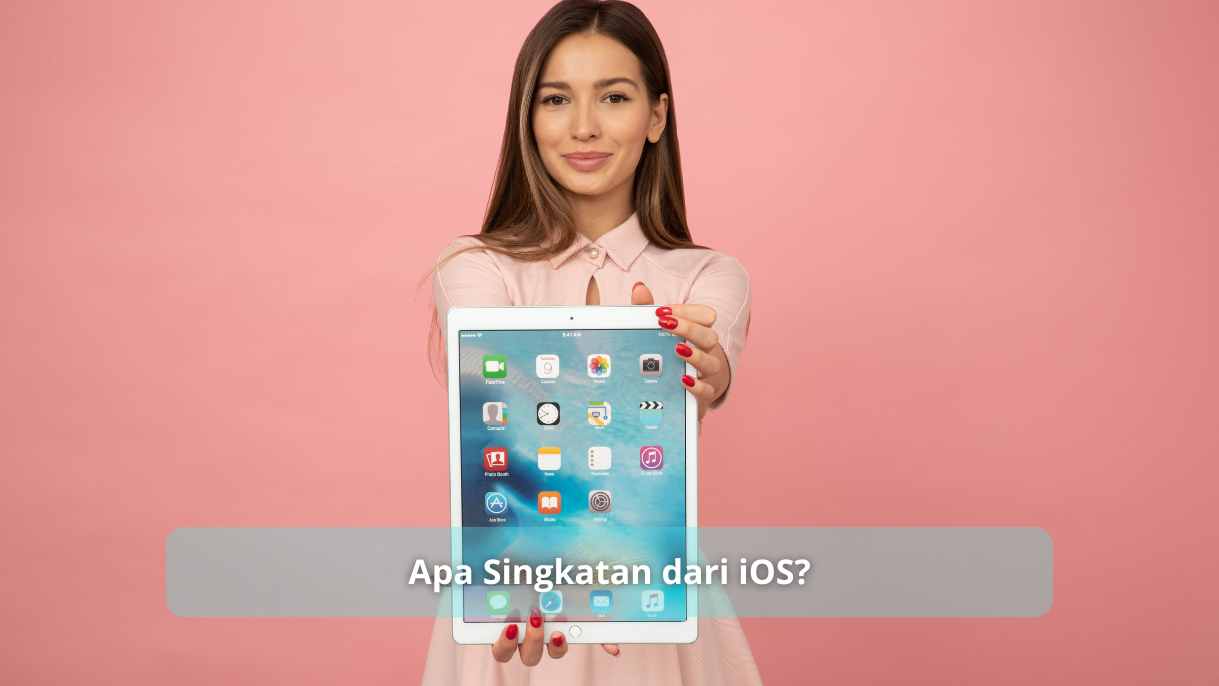 Apa Singkatan dari iOS? - Otoritech